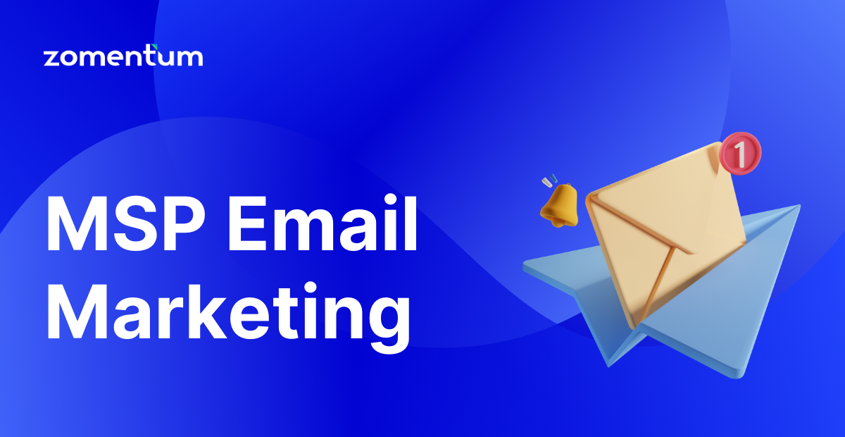How to Use MSP Email Marketing to Grow Business